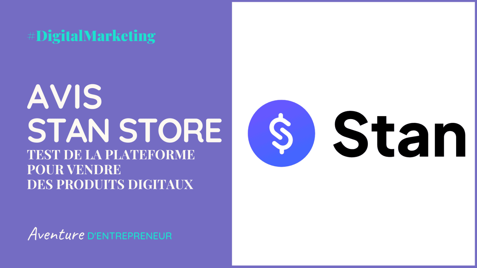 Stan Store Avis 2026 : Test de la plateforme pour vendre ses produits ...