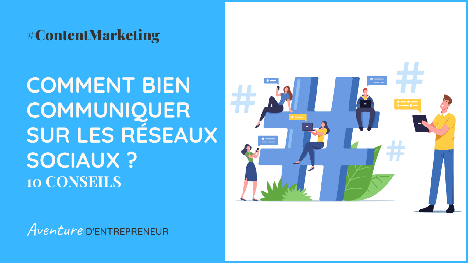 Comment bien communiquer sur les réseaux sociaux en 2026 ? 10 conseils ...